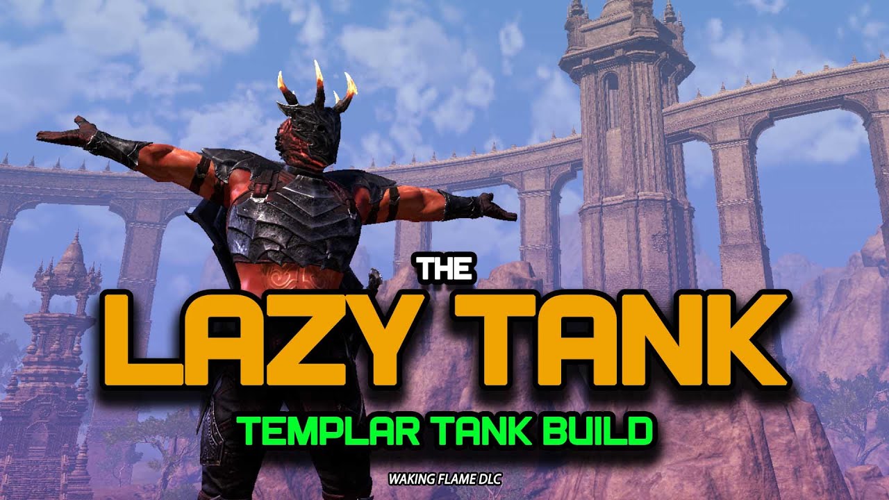 Eso The Lazy Tank Templar Tank Pve Build One Button To Rule Them