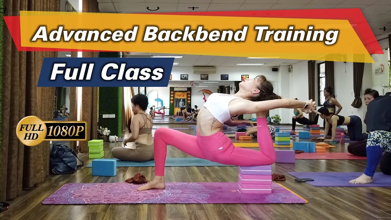 Advanced Backbend Training Advanced Yoga Yograja Youtube