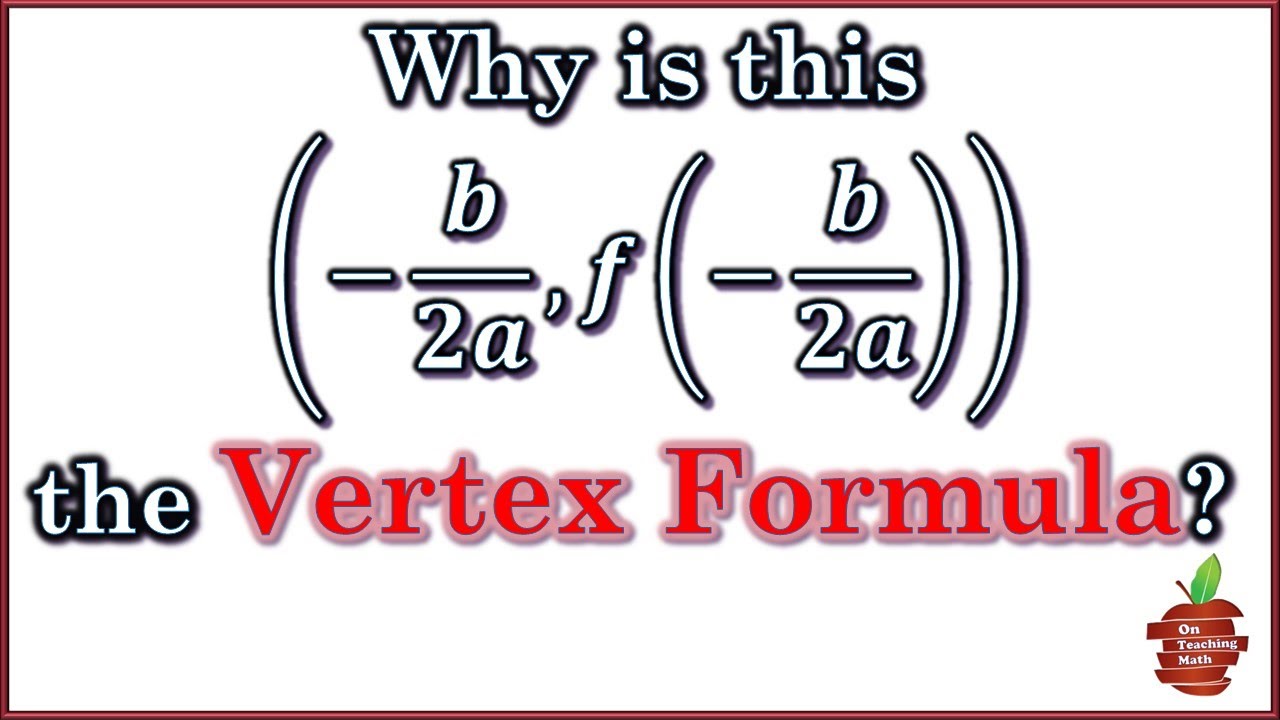 Where Does The Vertex Formula Come From A Geometric Approach Youtube