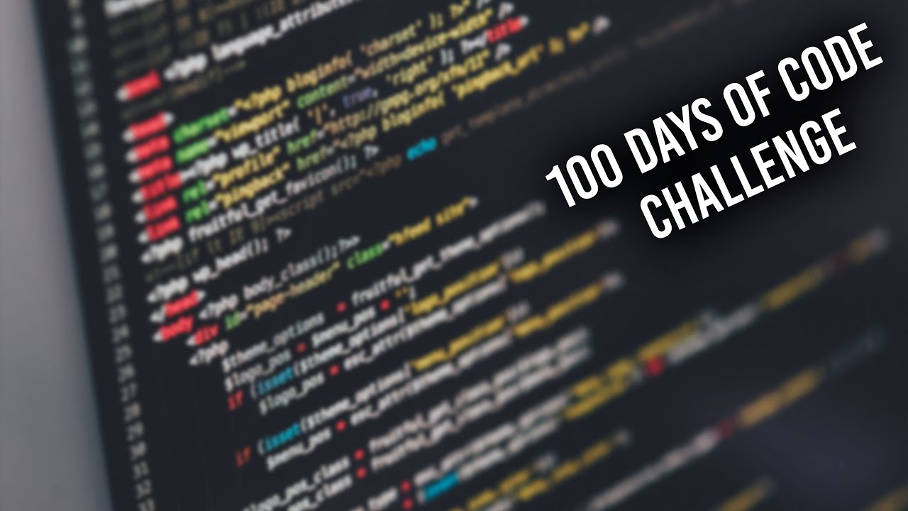 100 Days Of Code Challenge 100daysofcode 100daysofcodechallenge