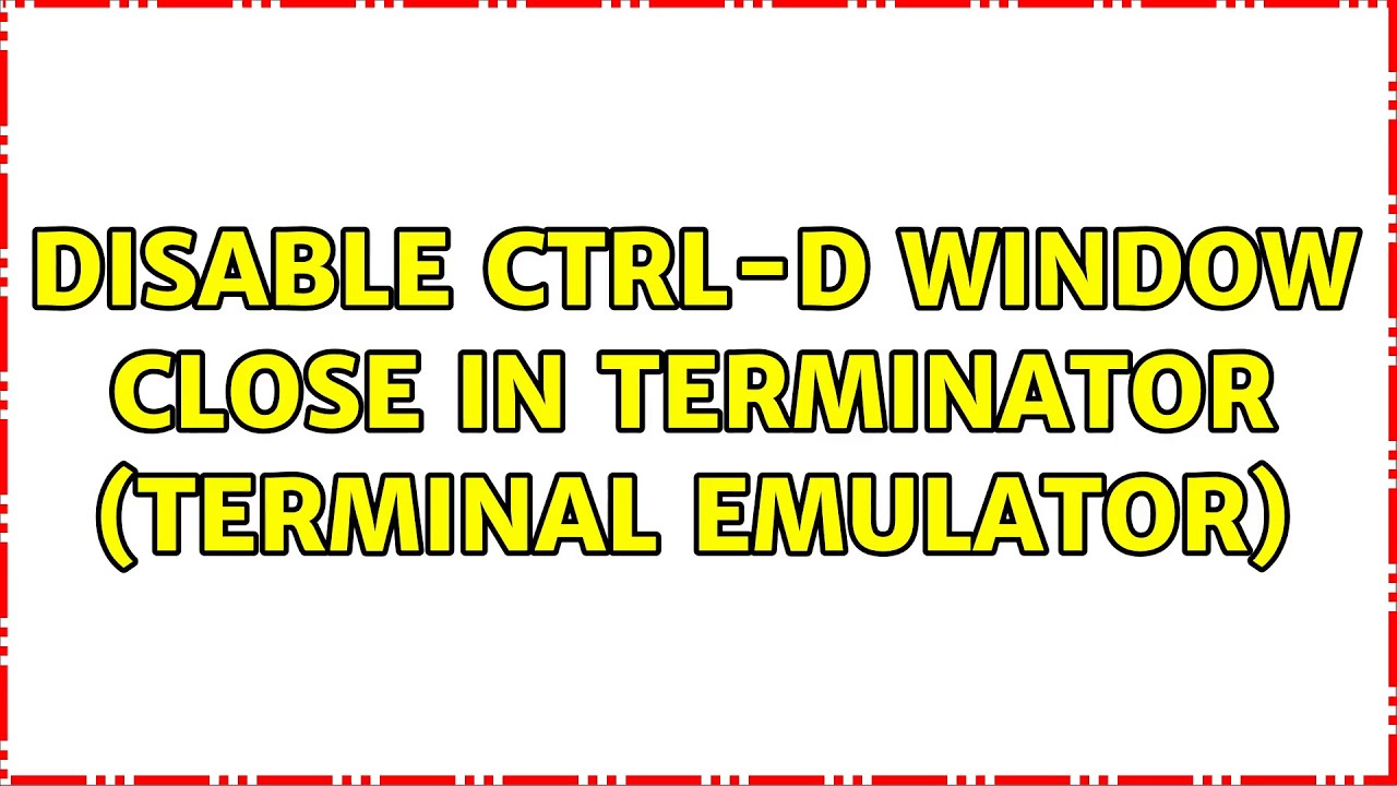 Terminator Disable Keybinding At Albert Austin Blog