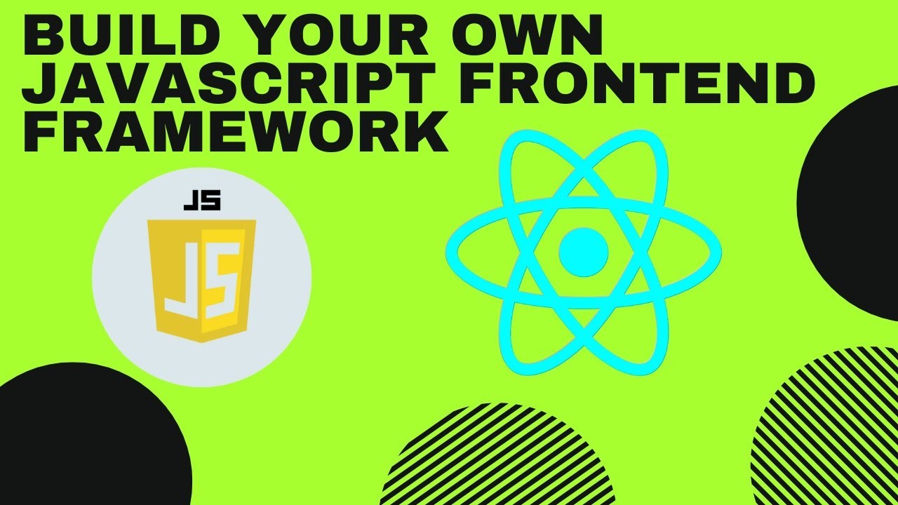 Build Your Own Javascript Framework From Scratch Simple React Clone