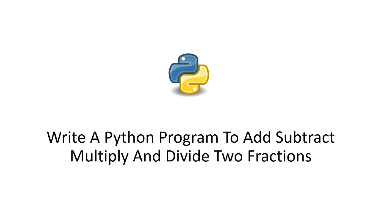 Write A Python Program To Add Subtract Multiply And Divide Two
