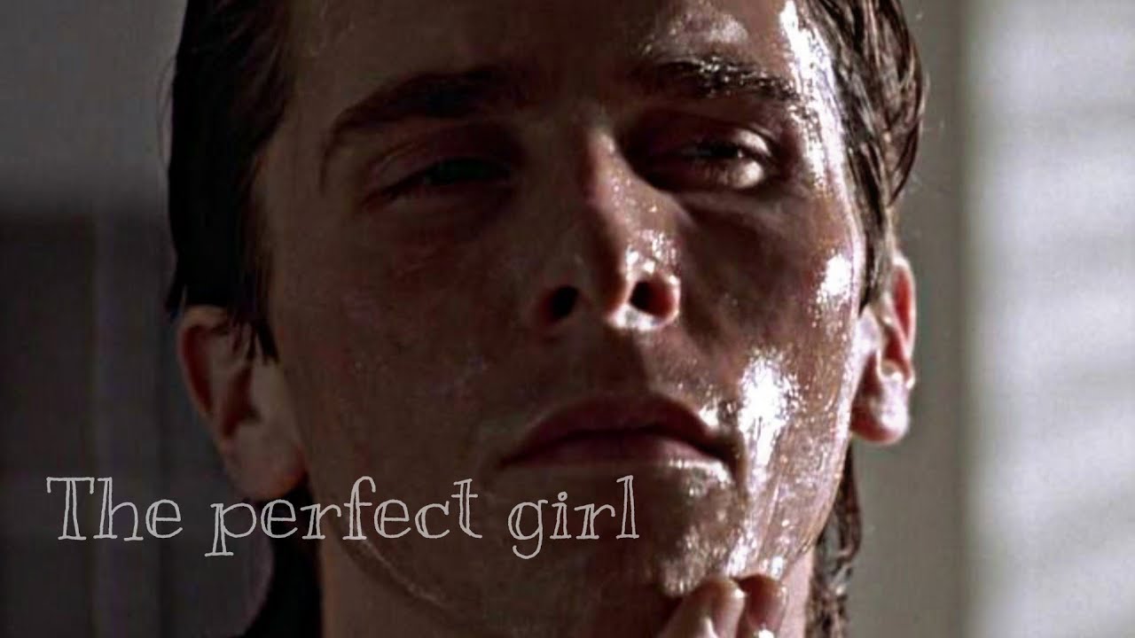Patrick Bateman The Perfect Girl American Psycho Edit Youtube