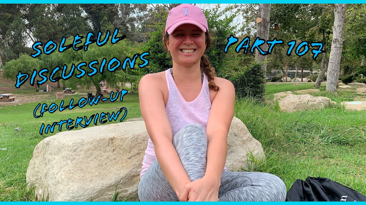 Soleful Discussions Part 107 Follow Up Interview Youtube
