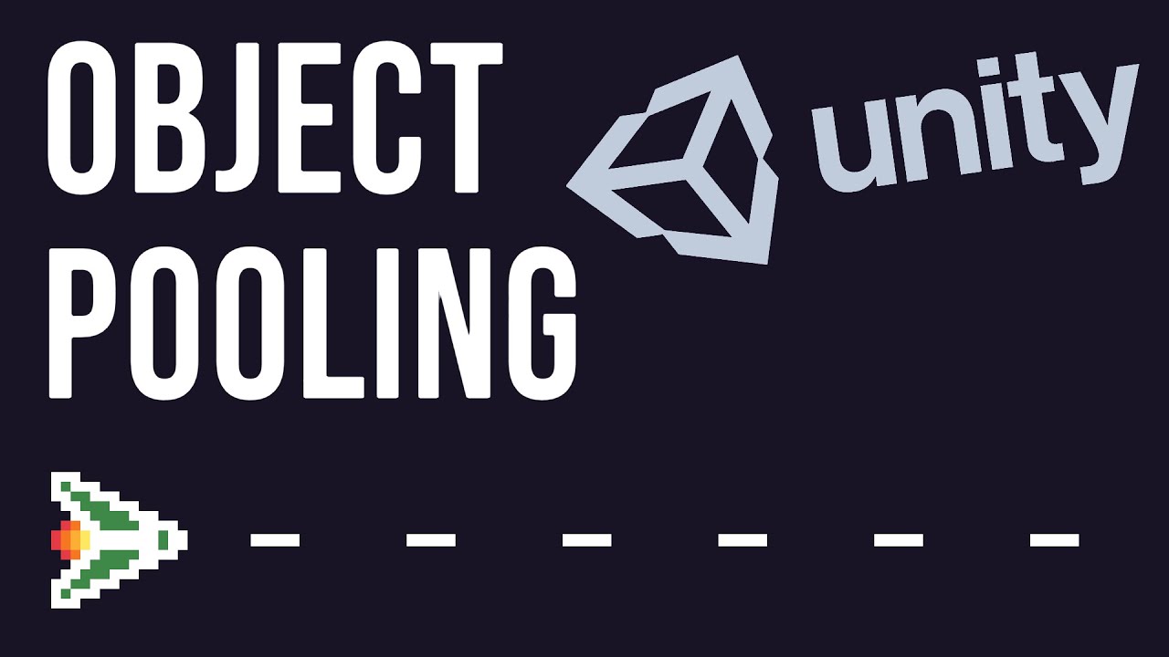 Introduction To Object Pooling In Unity Youtube