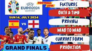 Uefa Euro Final Spain Vs England 2024 Euro 2024 Final Preview Fixtures ...