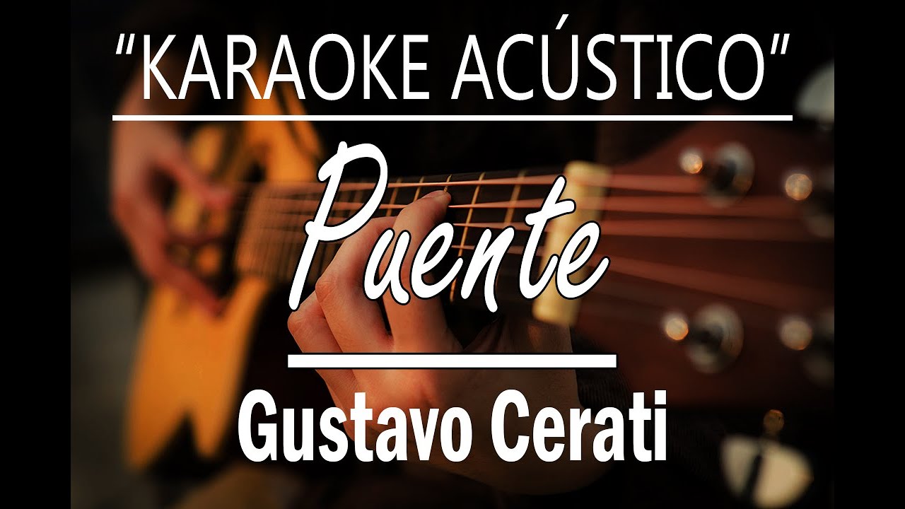 Puente Gustavo Cerati Karaoke Acústico Youtube