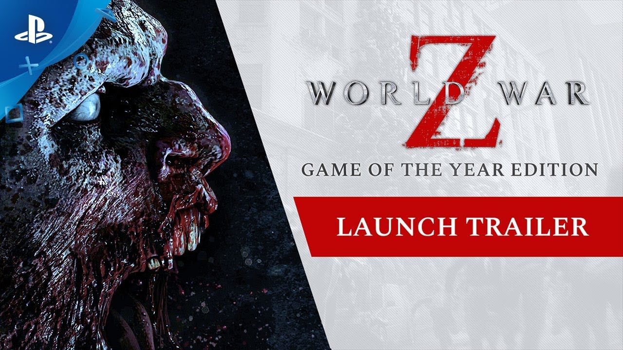 World War Z Goty Edition Launch Trailer Ps4 Youtube