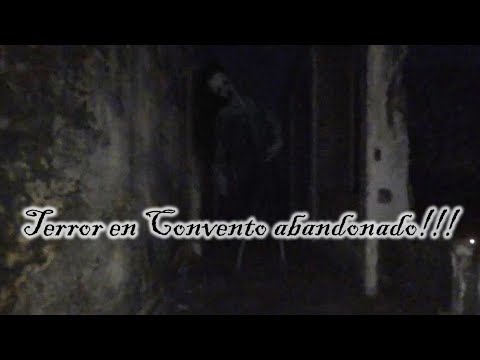 Terror En Convento Abandonado 2018 Youtube