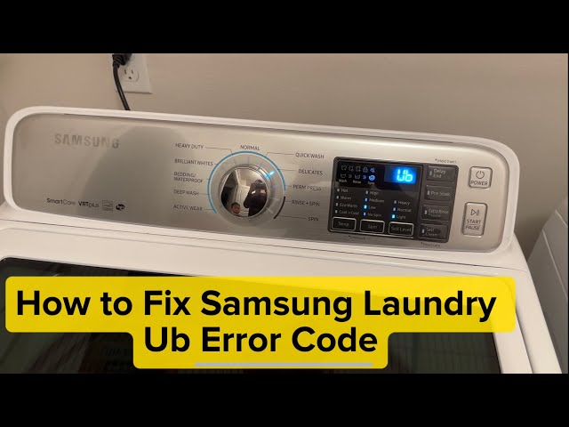Samsung Washer Code Ub Troubleshoot And Fix Guide