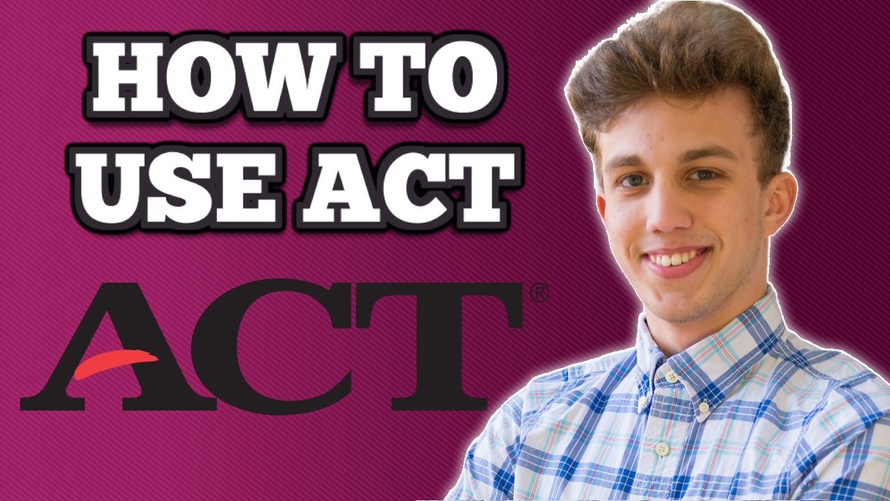 Act Beginner Tutorial How To Use Act 2024 Youtube