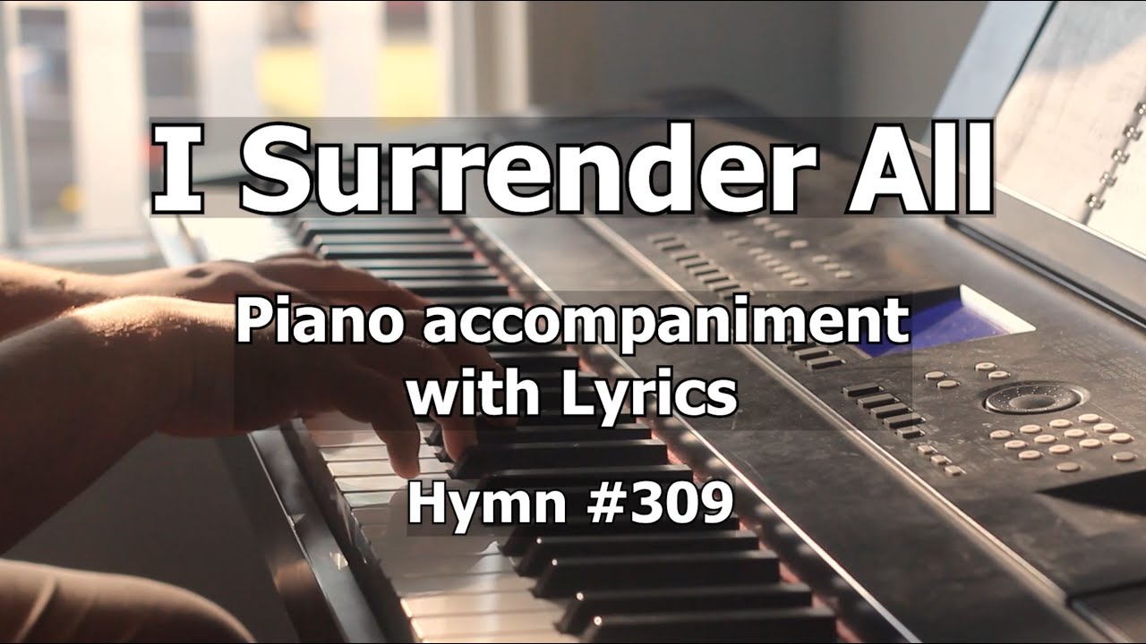 I Surrender All Worship Hymn Piano W Lyrics Chords Chordify