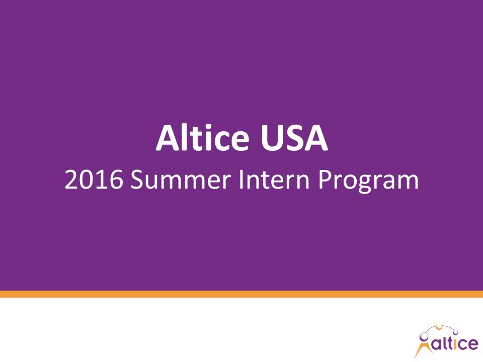 2017 Altice Usa Summer Intern Program Youtube