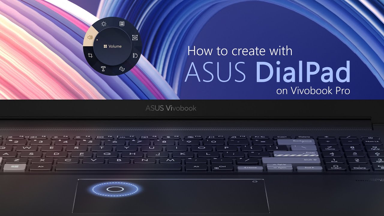 How To Create With Asus Dialpad On Vivobook Pro Asus Youtube