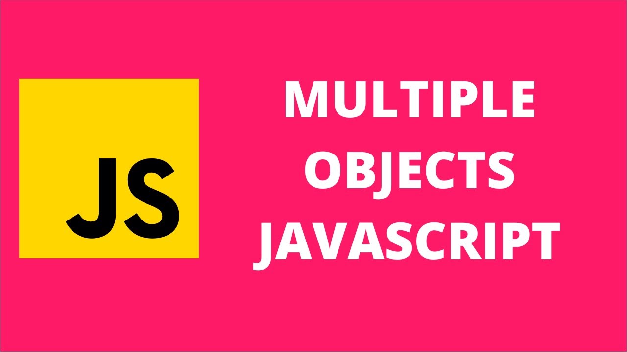 Multiple Objects Javascript Youtube