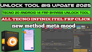 Unlock Tool New Big Update 2025 All Tecno Android 14 Frp Bypass Meta