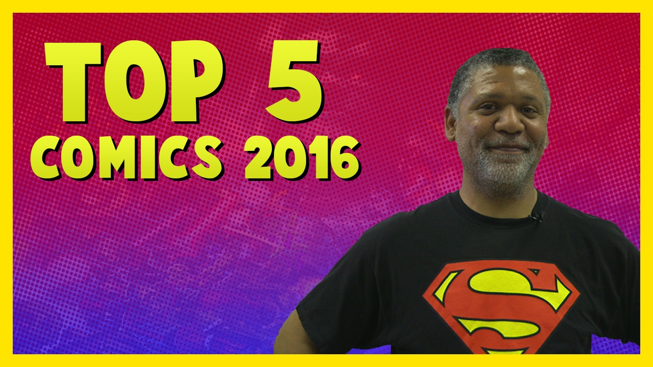 Top 5 Comics Of 2016 Flashback Comics Youtube