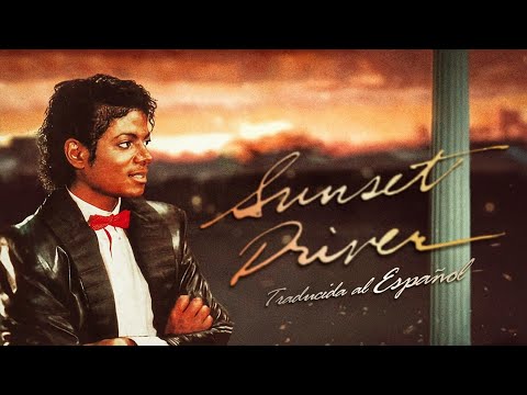 Sunset Driver Michael Jackson Hq Letra En Español Youtube