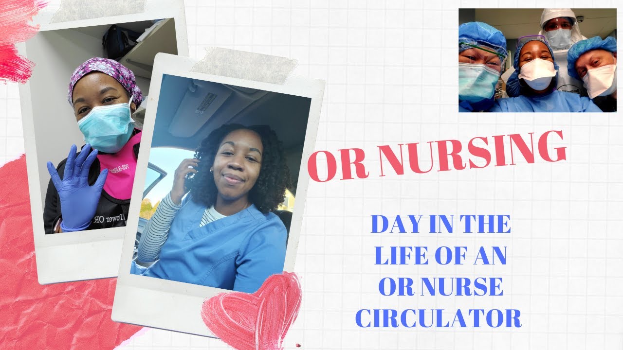 äday In The Life äor Nurse Circulatorôöí Youtube