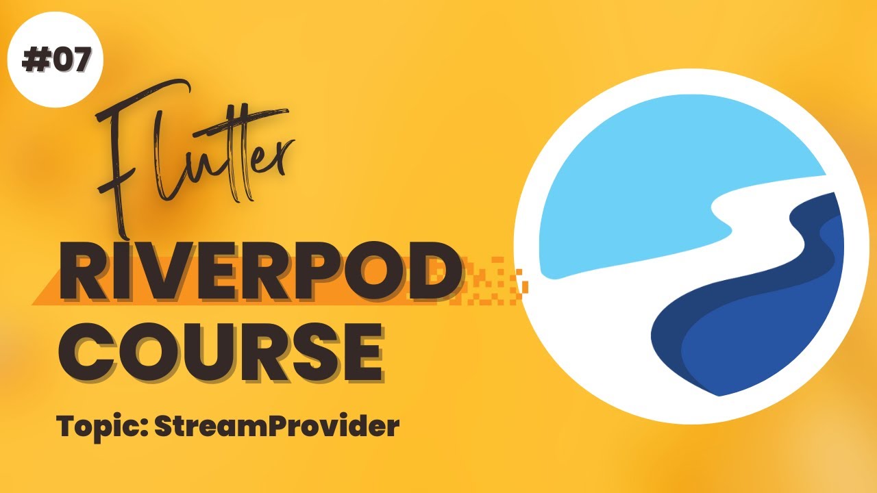 Flutter Riverpod Course Streamprovider Riverpod Tutorial Youtube