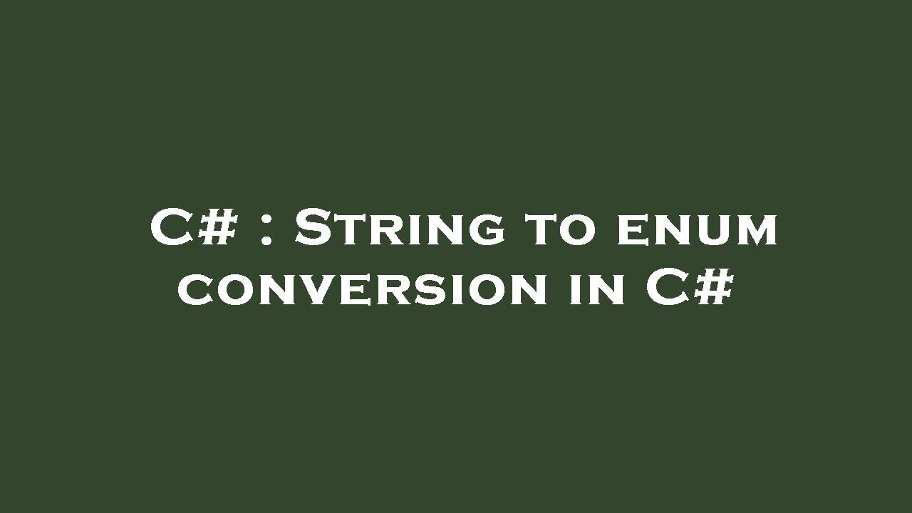 C String To Enum Conversion In C Youtube