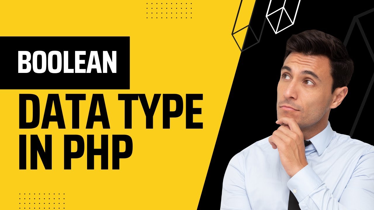Boolean Data Type In Php Php Youtube