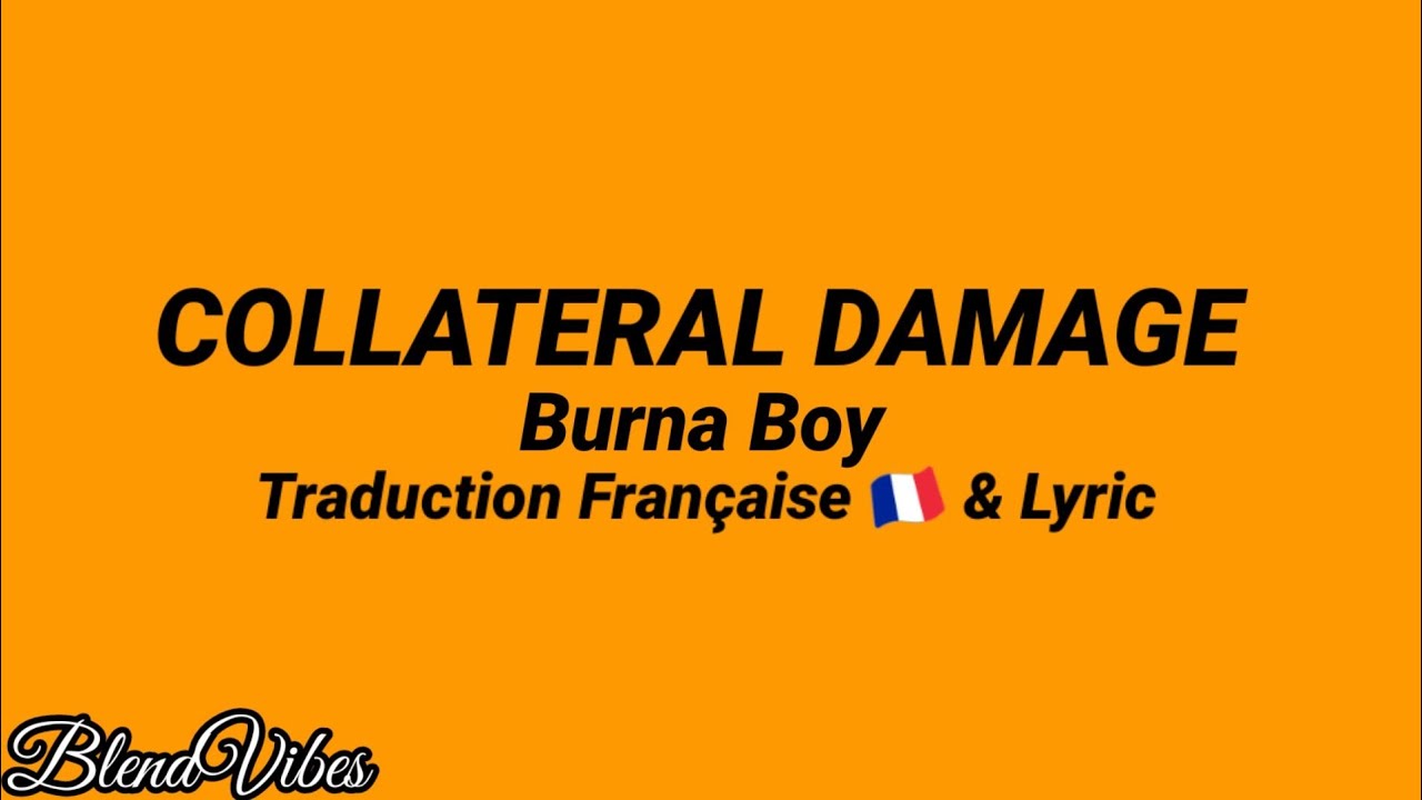 Burna Boy Collateral Damage Traduction Franг Aise рџ рџ Lyrics Youtube