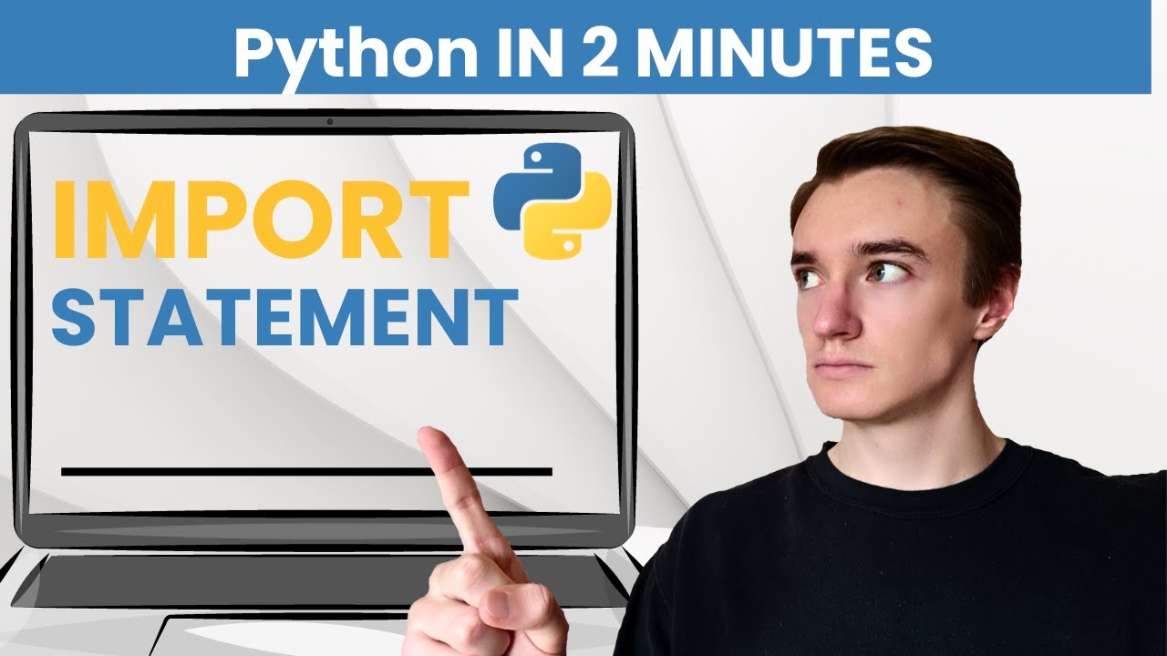 Python Import Statement Explained In 2 Minutes Youtube