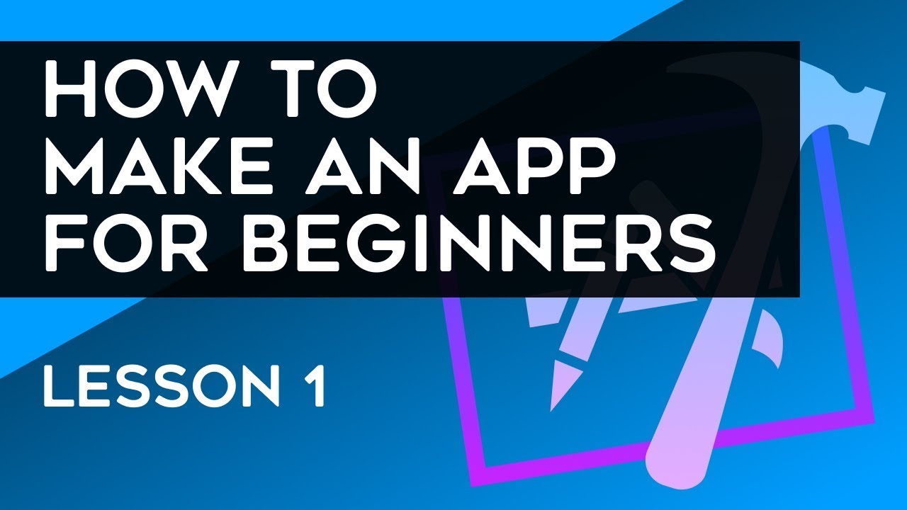 How To Make An App For Beginners 2018 Lesson 1 Youtube