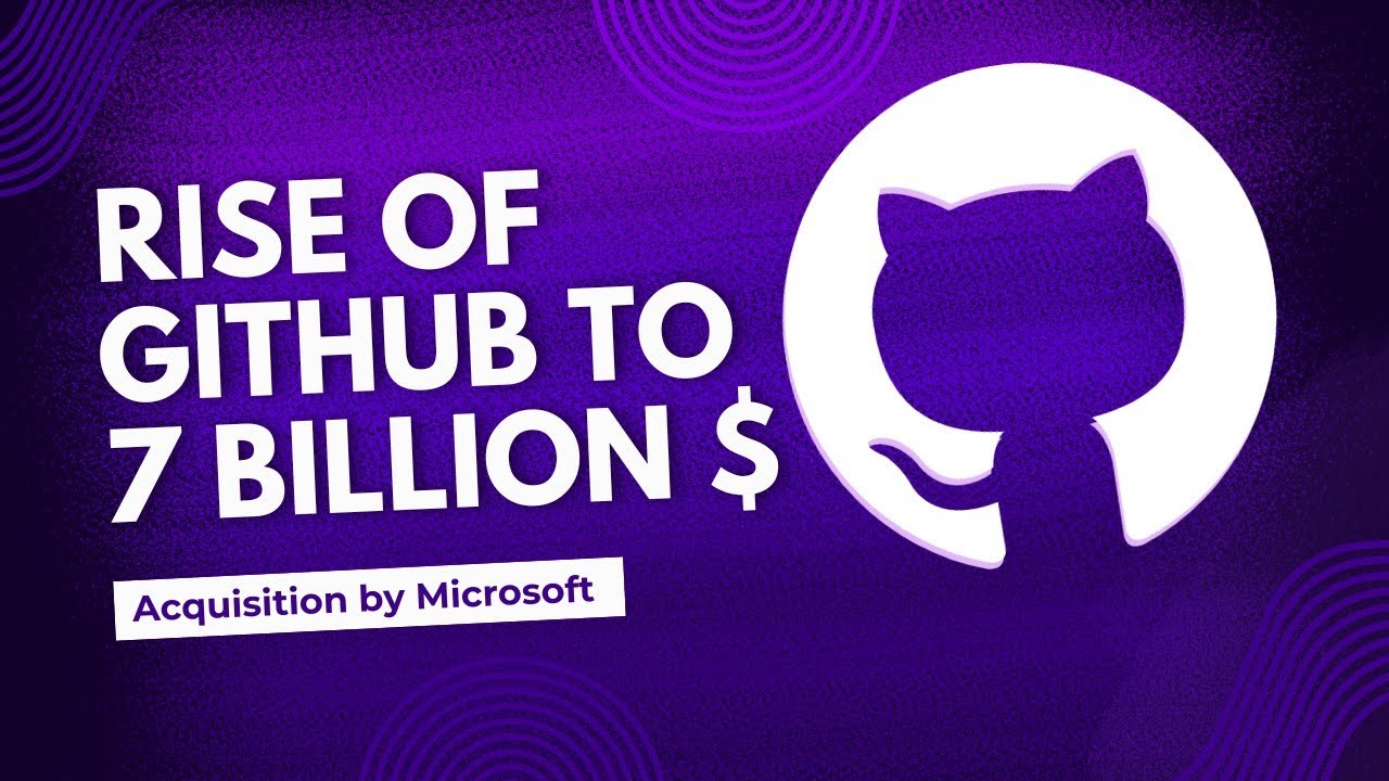 From A Side Project To 7 Billion Acquisition By Microsoft Story Of