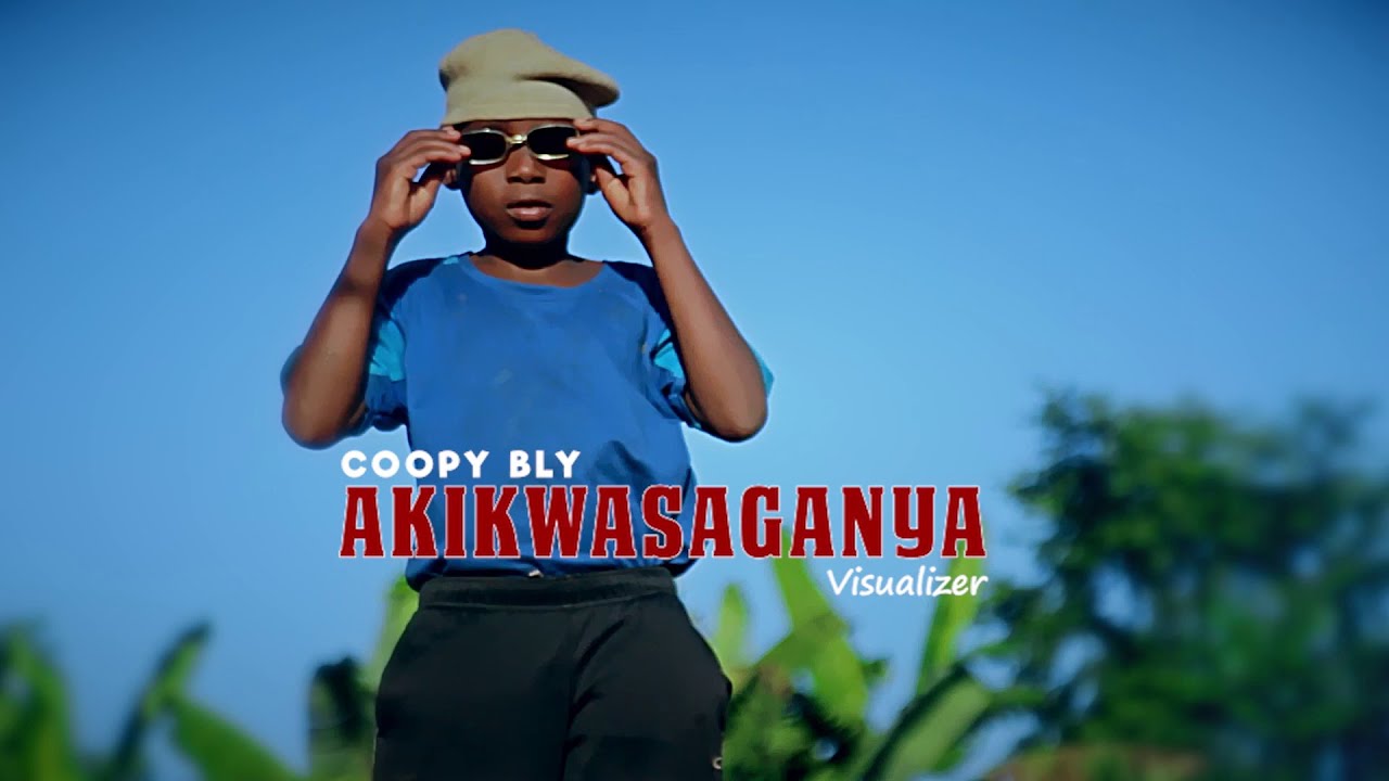 Akikwasaganya By Coopy Bly Official Video Youtube