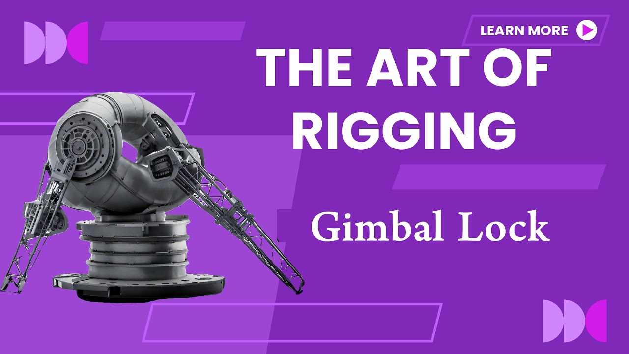 The Art Of Rigging 02 Essential Techniques Gimbal Lock Youtube