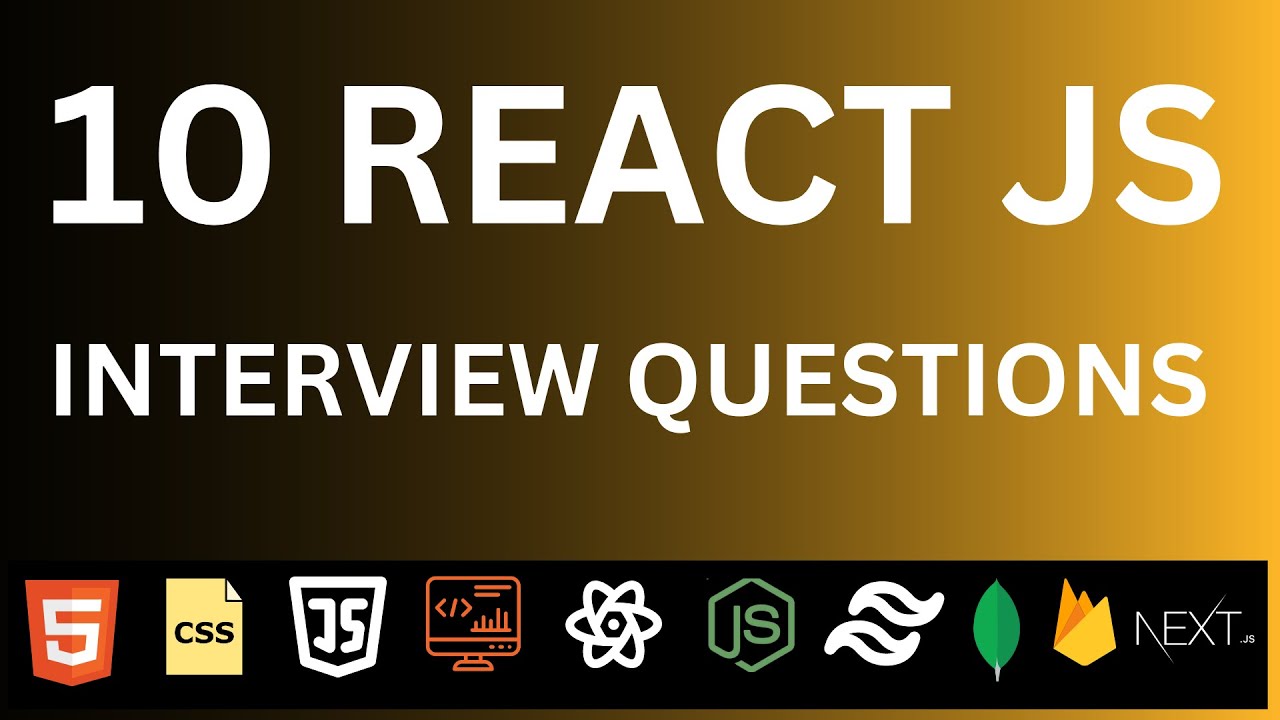 Top 10 React Js Interview Questions React Interview Questions And