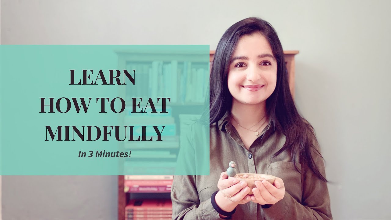 Learn How To Eat Mindfully Youtube