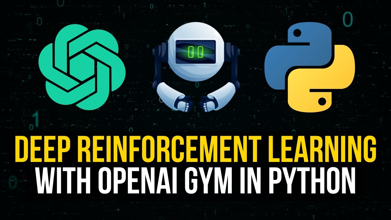 Deep Reinforcement Learning With Openai Gym In Python Youtube