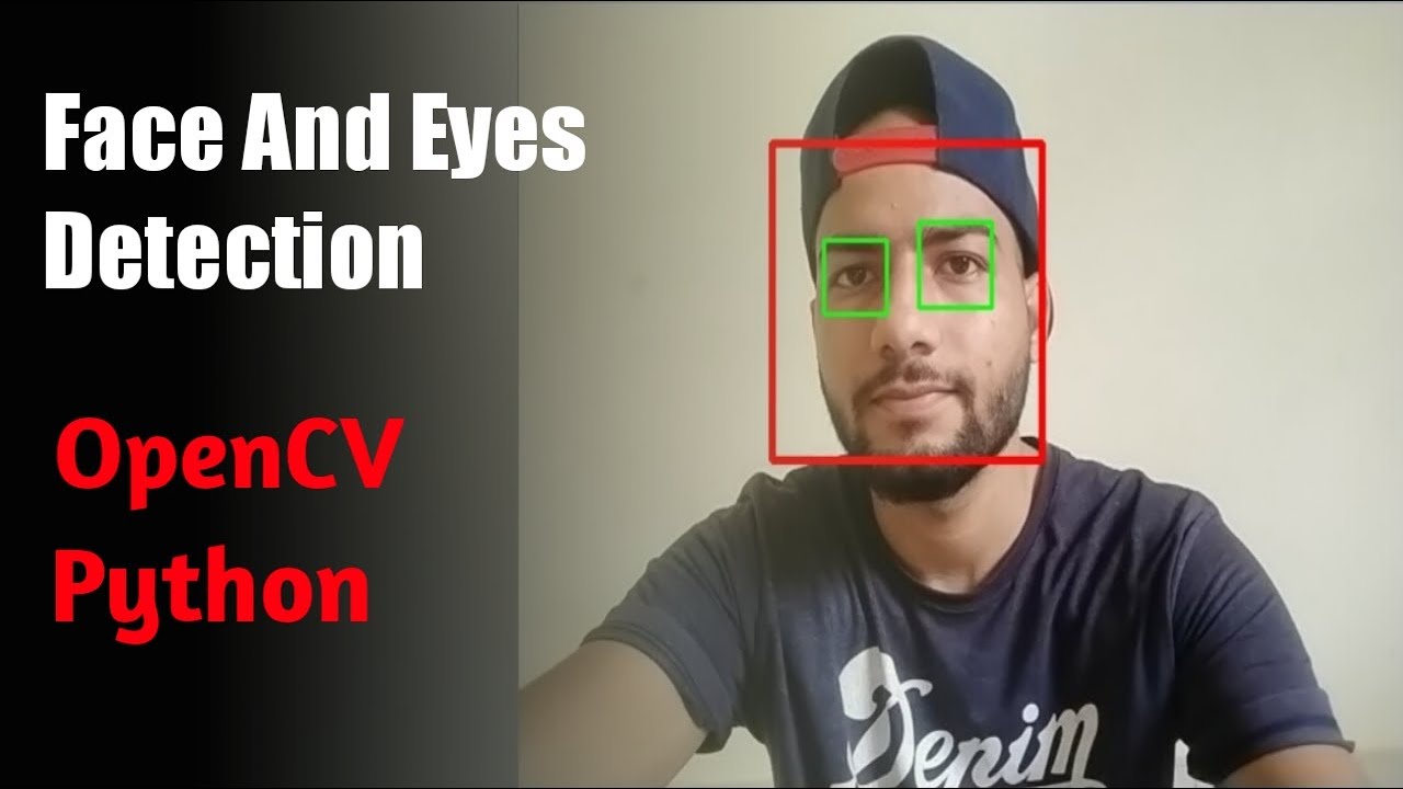 Face And Eyes Detection Using Opencv Hindi Opencv Python Haar