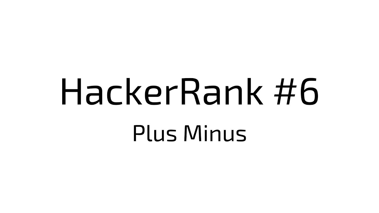 Hackerrank 6 Plus Minus Youtube