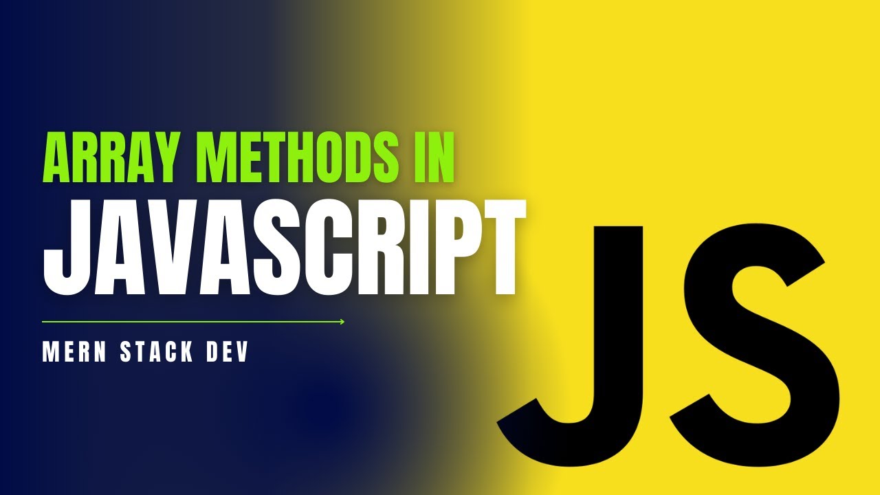 Array Methods In Javascript Javascript Javascriptdev