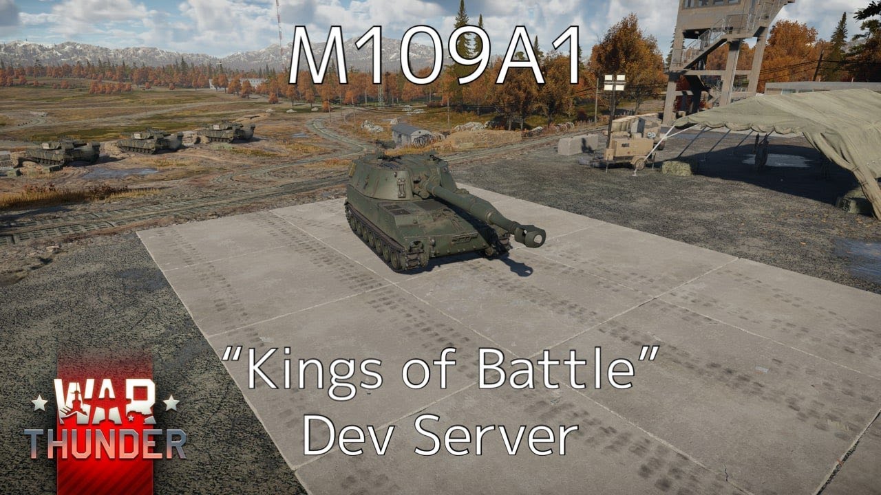 M109 Overview War Thunder Kings Of Battle Dev Server Youtube
