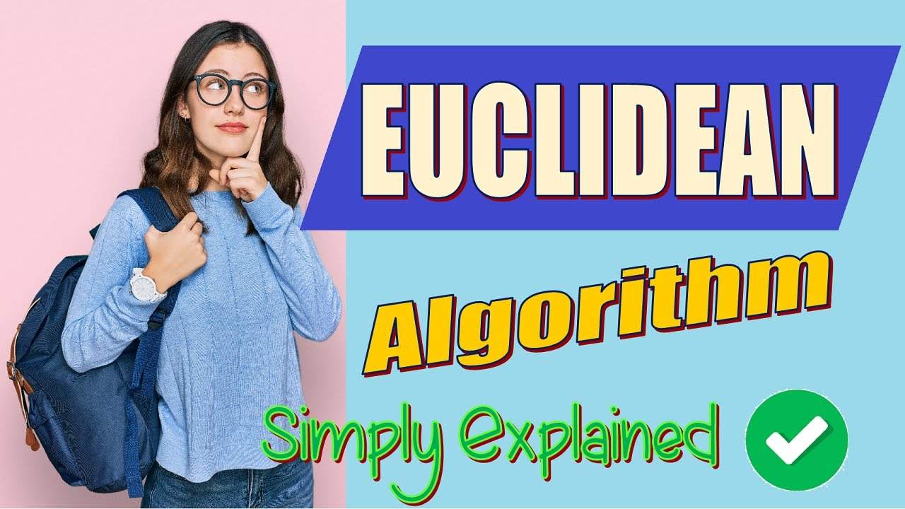 Euclidean Algorithm With Examples Youtube