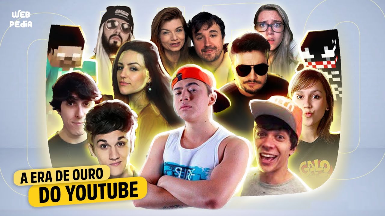 A Fantástica Era De Ouro Do Youtube Brasil Youtube