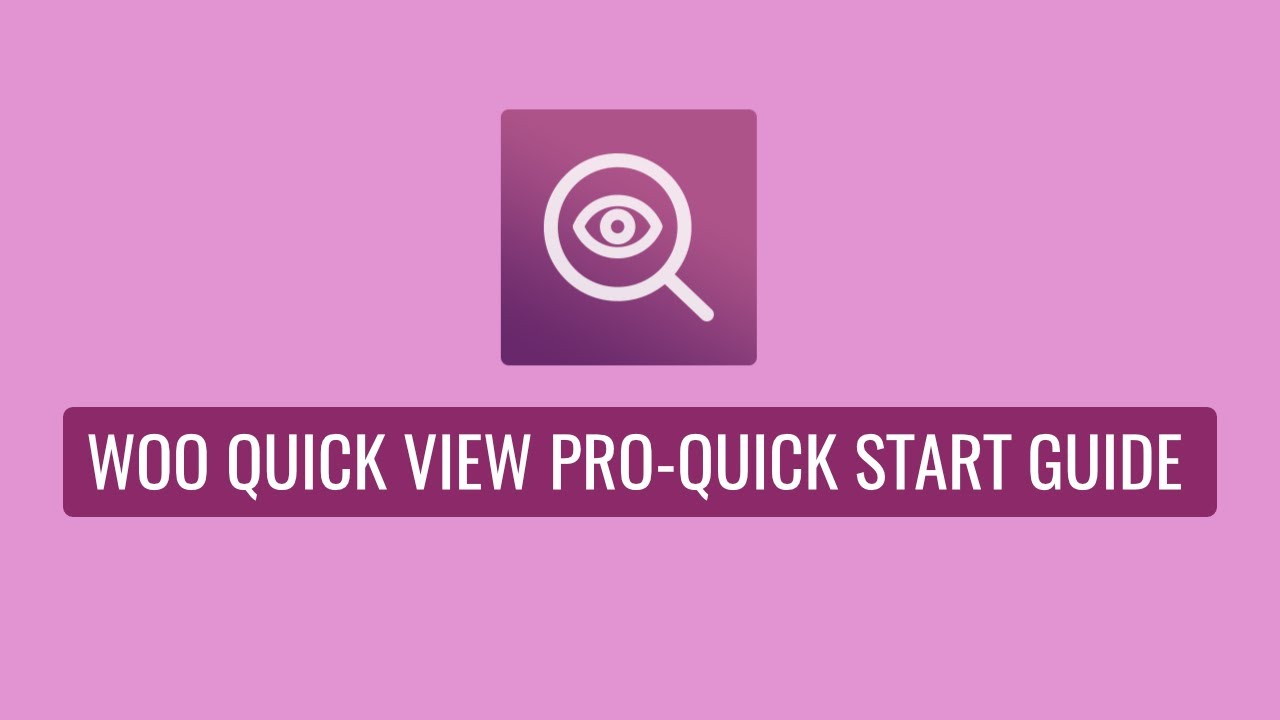 Woocommerce Quick View Pro Quick Start Guide Youtube
