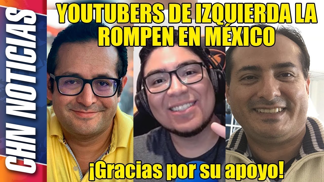 Campechaneando Es El Youtuber Más Importante De Noticias En México