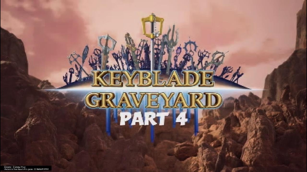Kingdom Hearts Iii Keyblade Graveyard Part 4 Youtube