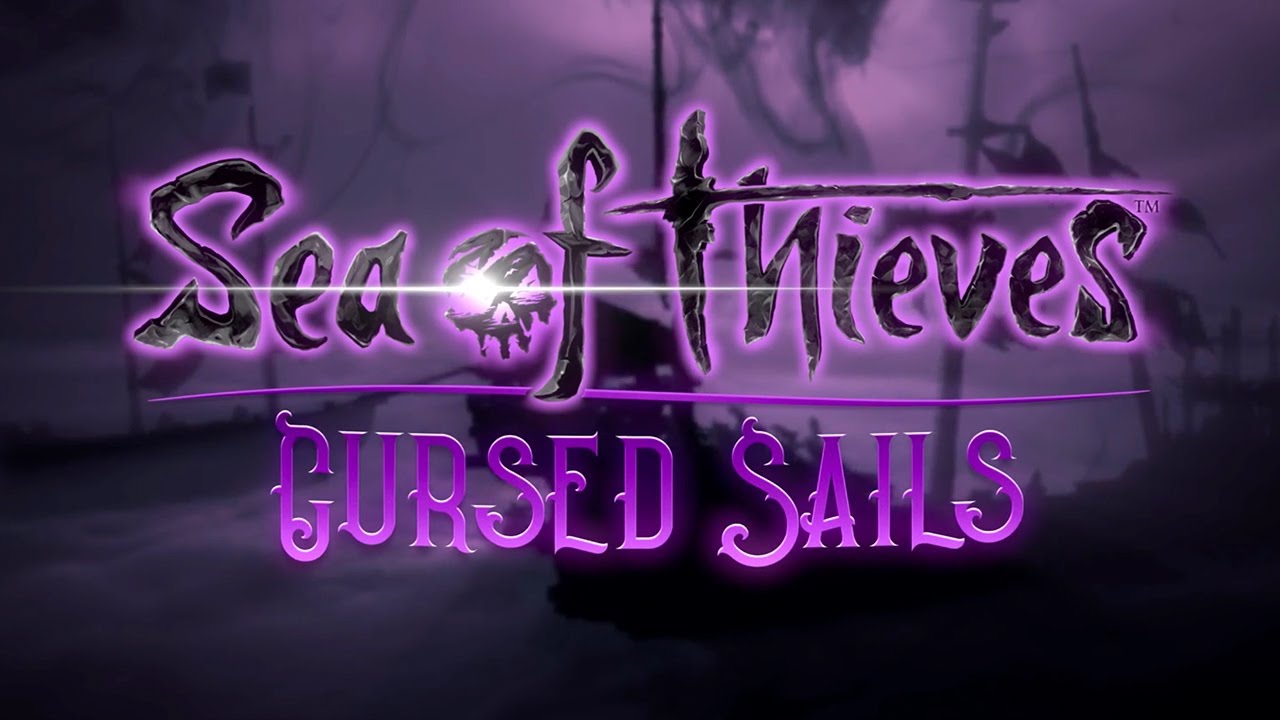 Sea Of Thieves Cursed Sails Official Teaser Trailer Youtube