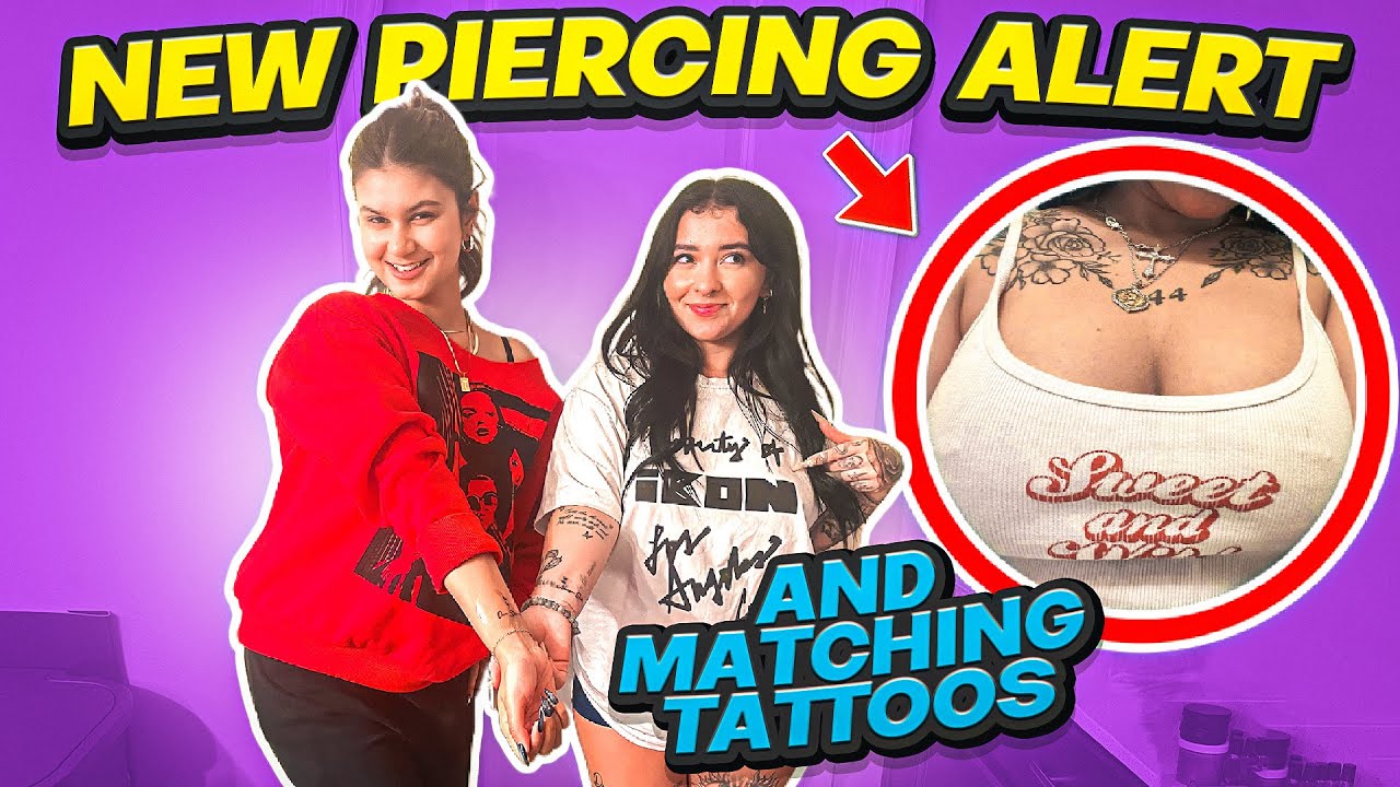 Getting My Nipples Pierced And Matching Tattoos With My Bestfriend