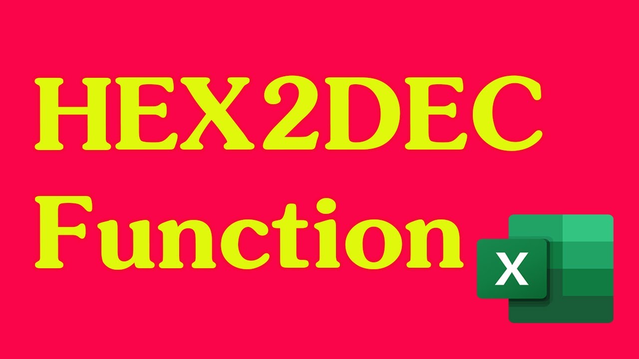 How To Use The Hex2dec Function In Excel Youtube