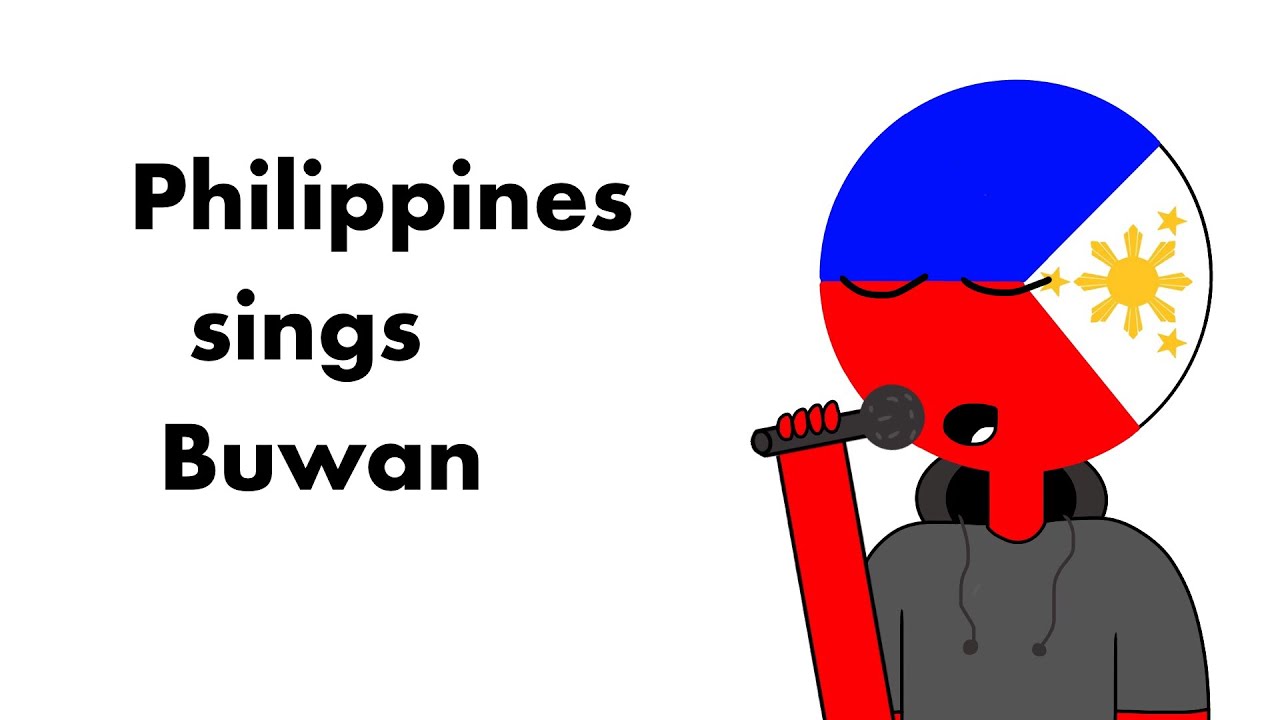 Philippines Sings Buwan Countryhumans Youtube