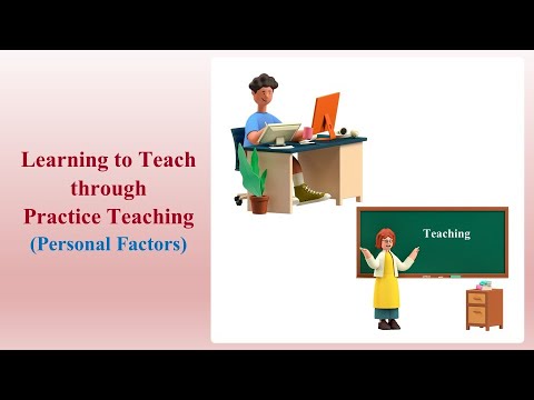 Learning To Teach Through Practice Teaching Youtube